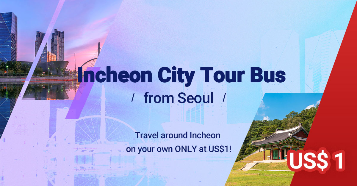 Incheon 1 Day/2D1N Tour with Incheon City Tour Bus from Seoul - Trazy ...